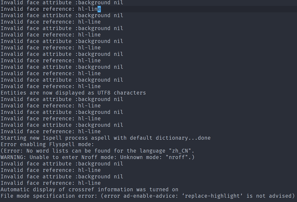 打开org文档messages buffer显示Invalid face attribute :background nil Invalid face reference: hl-line ...